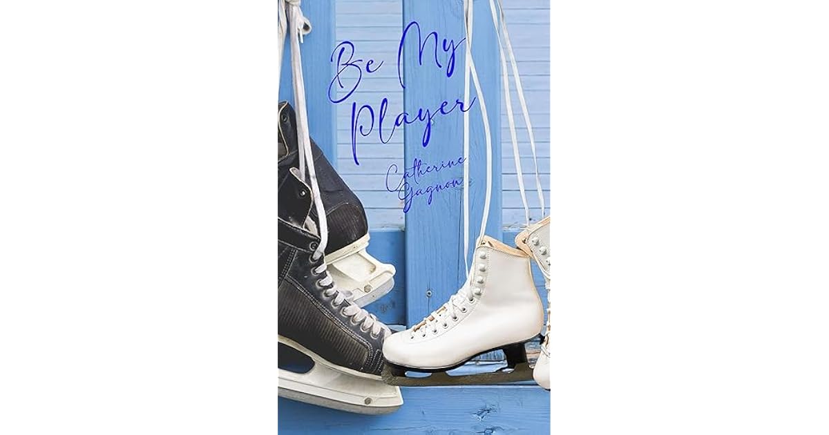 Book giveaway for Be My Player by Catherine Gagnon Feb 28-Mar 12, 2025
