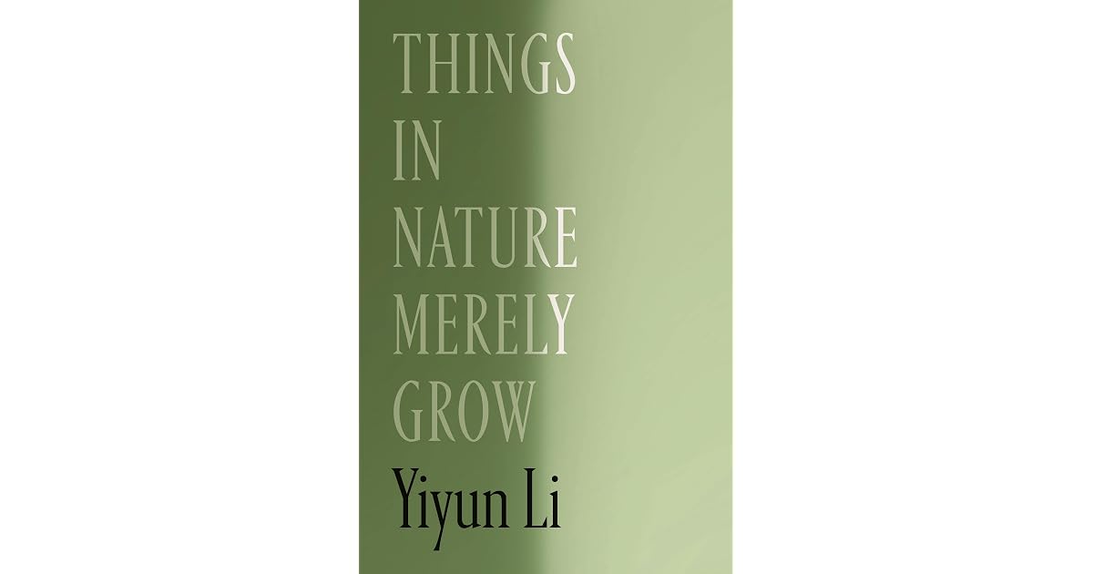 Book giveaway for Things in Nature Merely Grow by Yiyun Li May 10-May ...