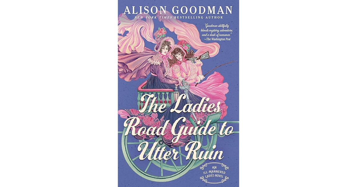 Book giveaway for The Ladies Road Guide to Utter Ruin (The Ill-Mannered ...