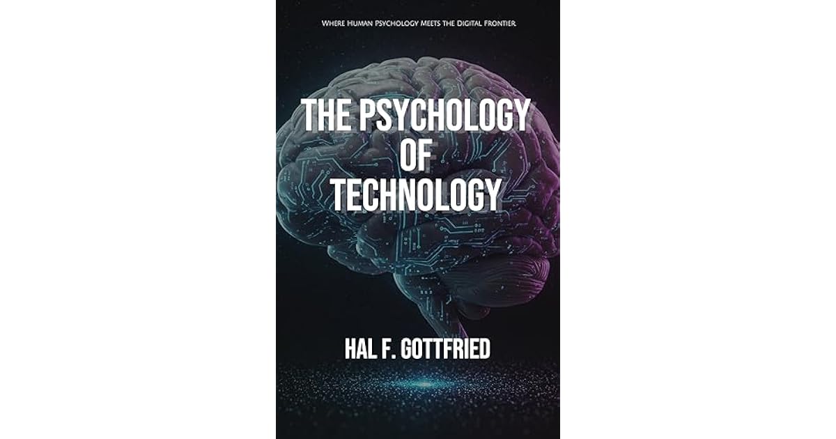 Book giveaway for The Psychology of Technology by Hal Gottfried Mar 23 ...