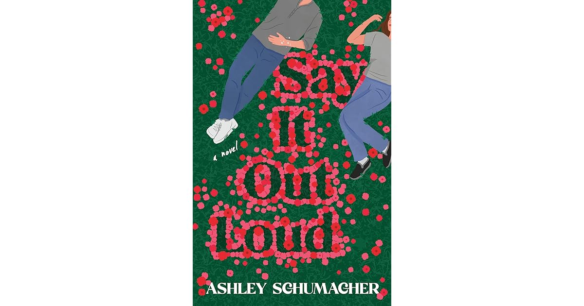 Book giveaway for Say It Out Loud by Ashley Schumacher May 27-Jun 17, 2025