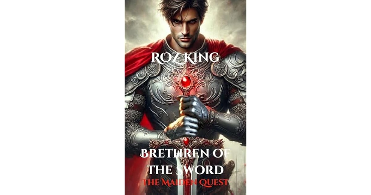 Book giveaway for Brethren of the Sword: The Maiden Quest by Roz King ...