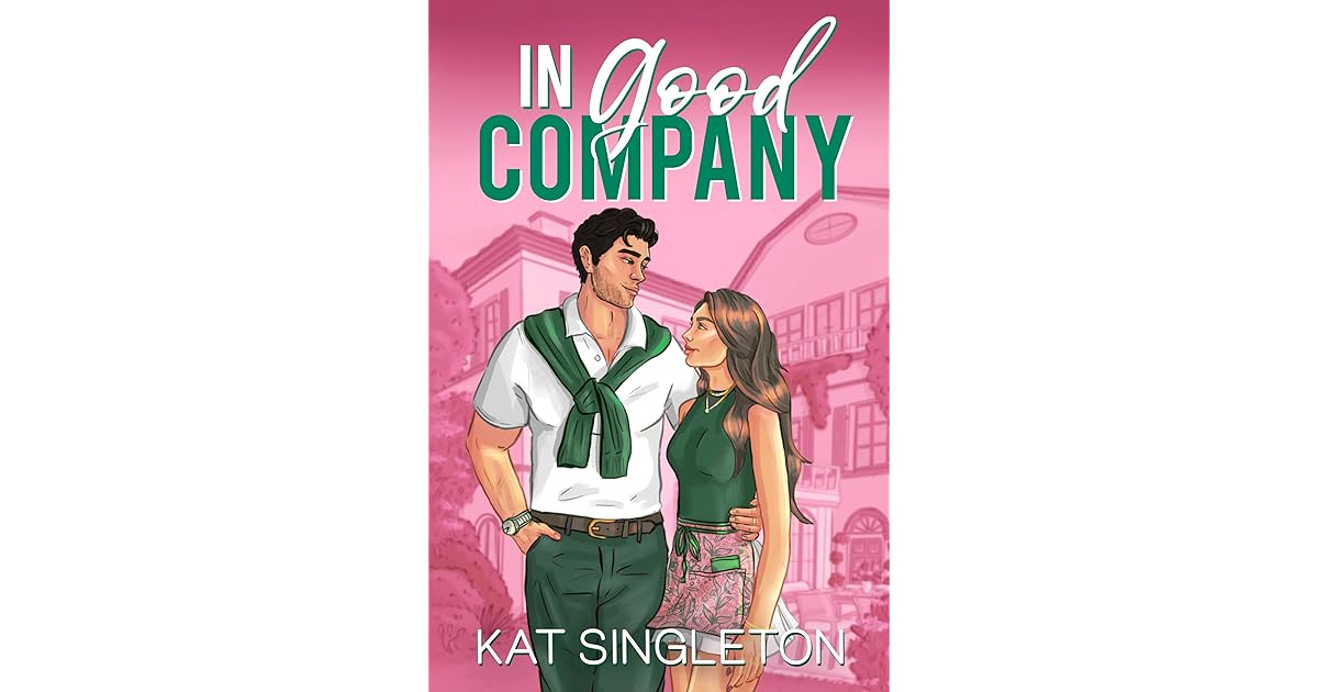 Book giveaway for In Good Company (Pembroke Hills, #1) by Kat Singleton ...