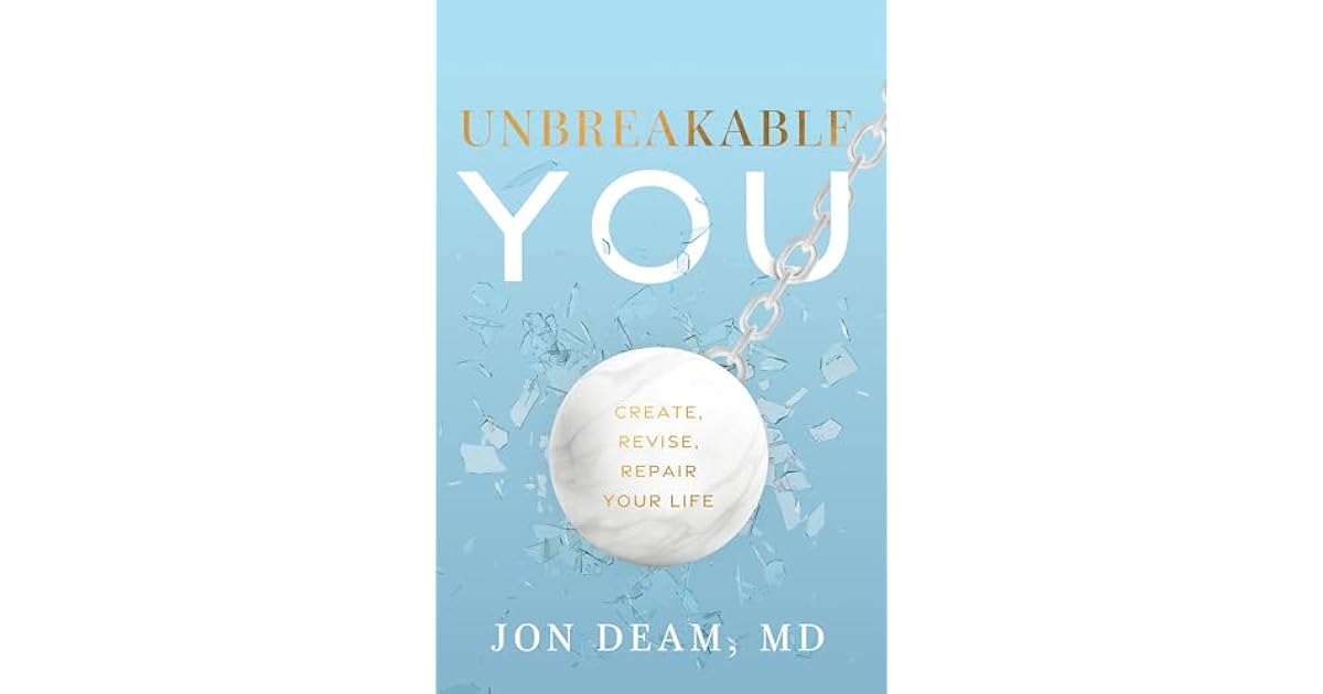 Book giveaway for Unbreakable You: Create, Revise, Repair Your Life by ...