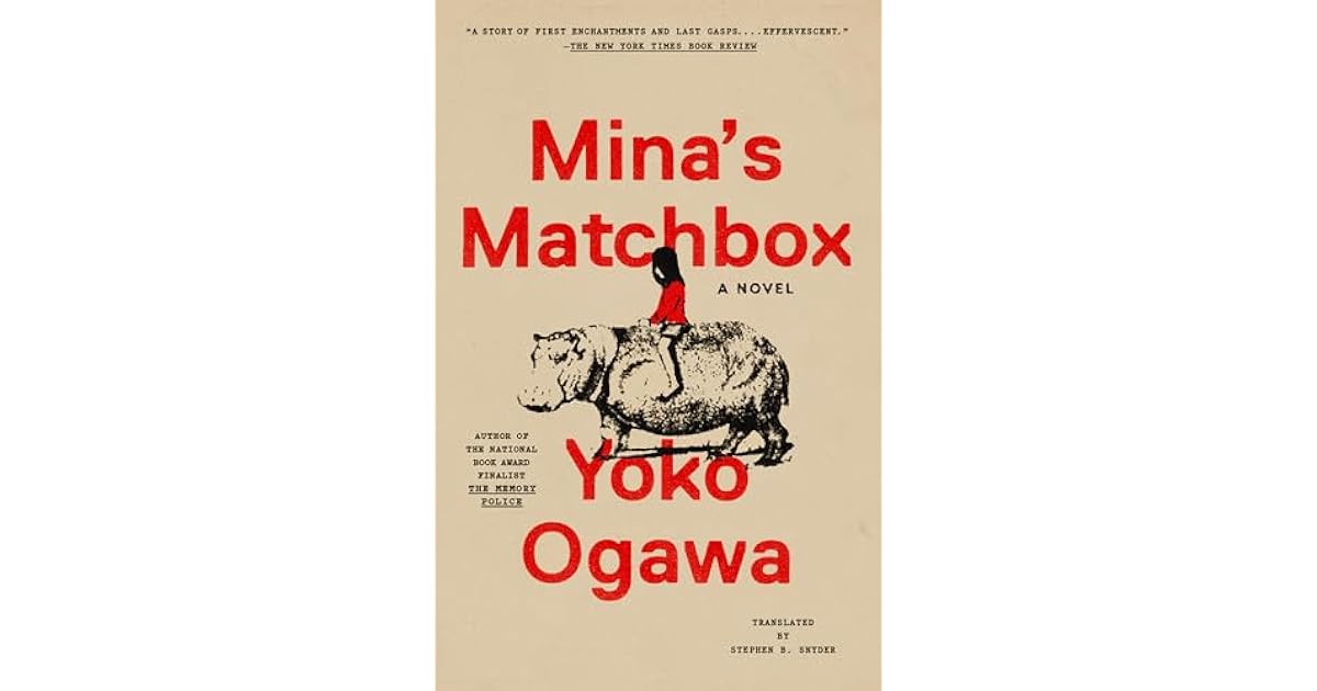 Book giveaway for Mina's Matchbox: A Novel by Yōko Ogawa Jun 02-Jun 16 ...
