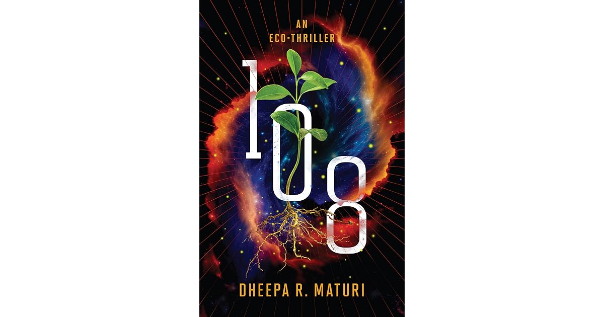 Book giveaway for 108: An Eco-Thriller by Dheepa R. Maturi Jun 02-Jun ...