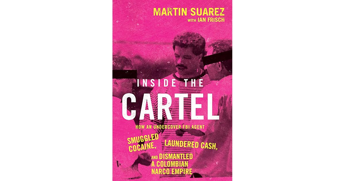 Book giveaway for Inside the Cartel: How an Undercover FBI Agent Smuggled Cocaine, Laundered ...