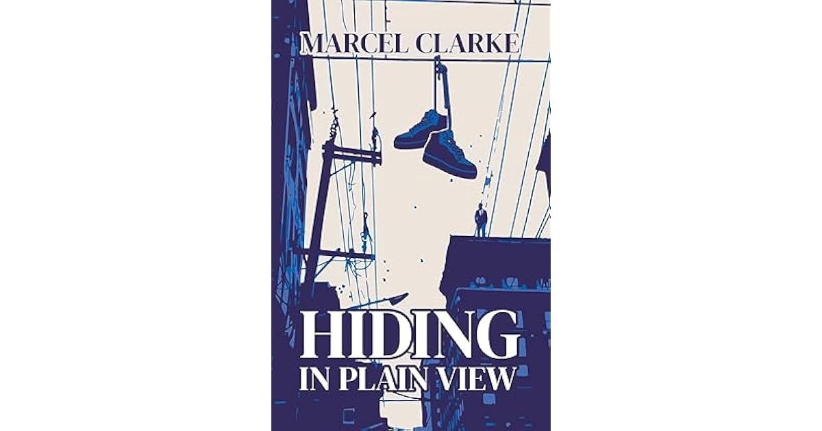 Book giveaway for Hiding in Plain View by Marcel Clarke Mar 09-Mar 20, 2025