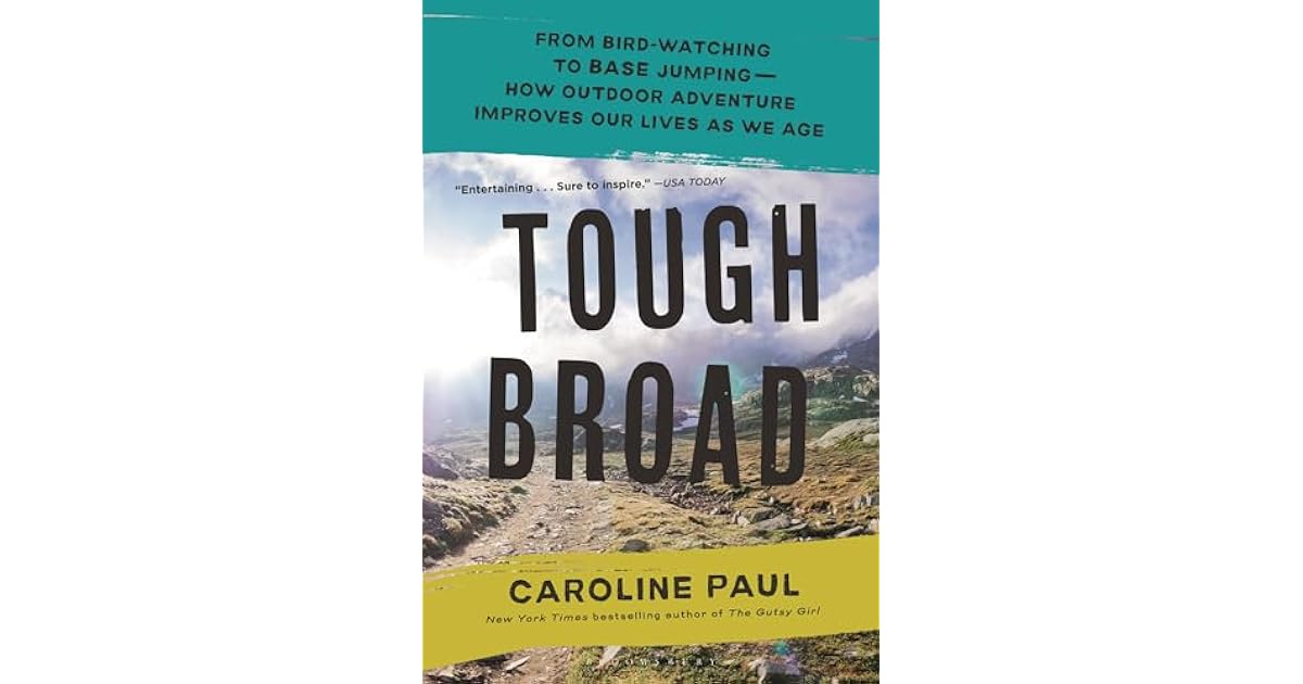 Book giveaway for Tough Broad: From Bird-Watching to BASE Jumping―How ...