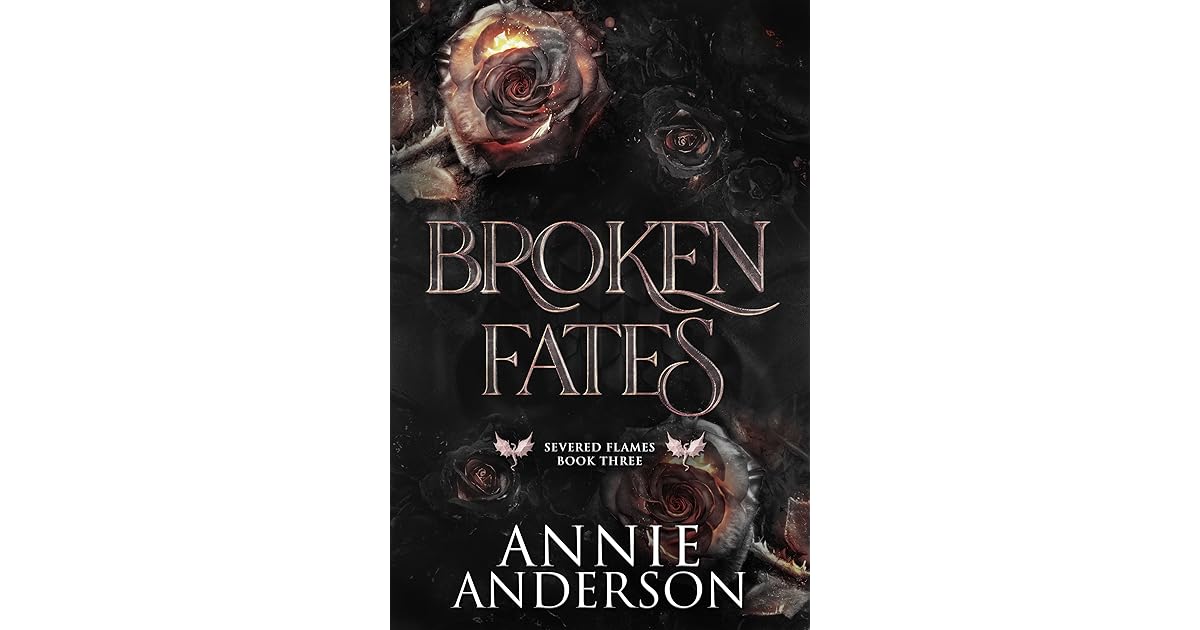 Book giveaway for Broken Fates (Severed Flames, #3) by Annie Anderson ...