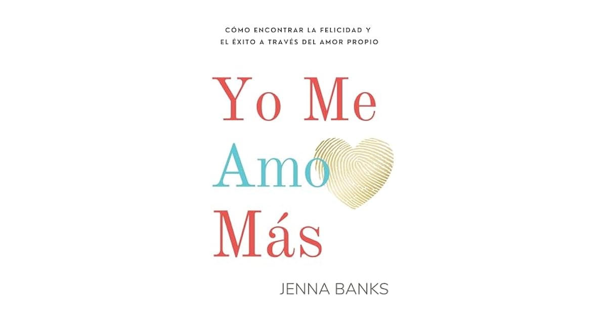 Book giveaway for Yo Me Amo Más: Cómo encontrar la felicidad y el éxito a través del amor propio ...