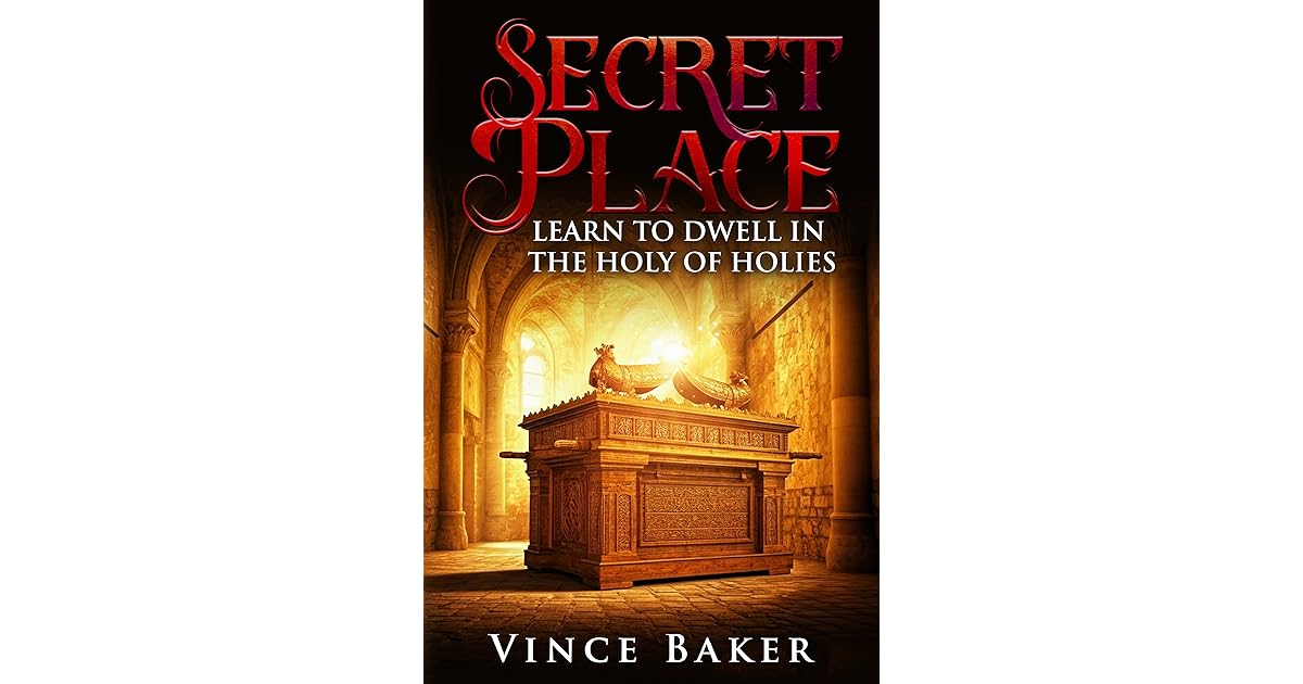 Book giveaway for Secret Place: Learn to Dwell in the Holy of Holies by ...
