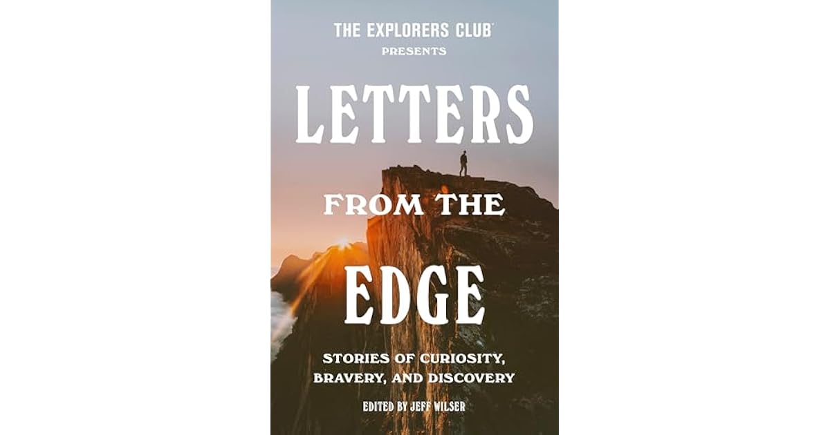 Book giveaway for Letters from the Edge: Stories of Curiosity, Bravery ...