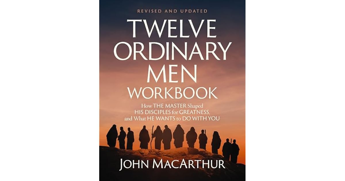 Book giveaway for Twelve Ordinary Men Workbook: How Jesus Shaped His ...