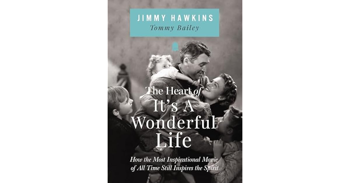 Book giveaway for The Heart of It's a Wonderful Life: Life: How the ...
