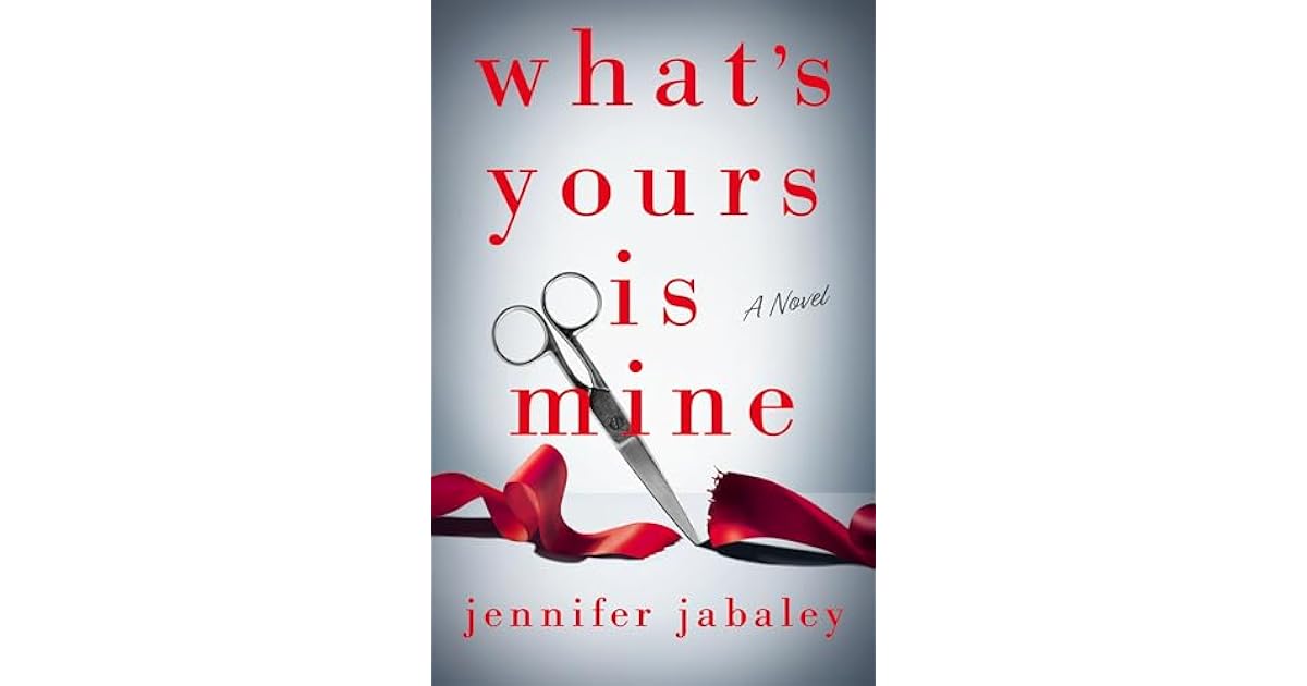 Book giveaway for What's Yours Is Mine by Jennifer Jabaley Jul 12-Aug ...