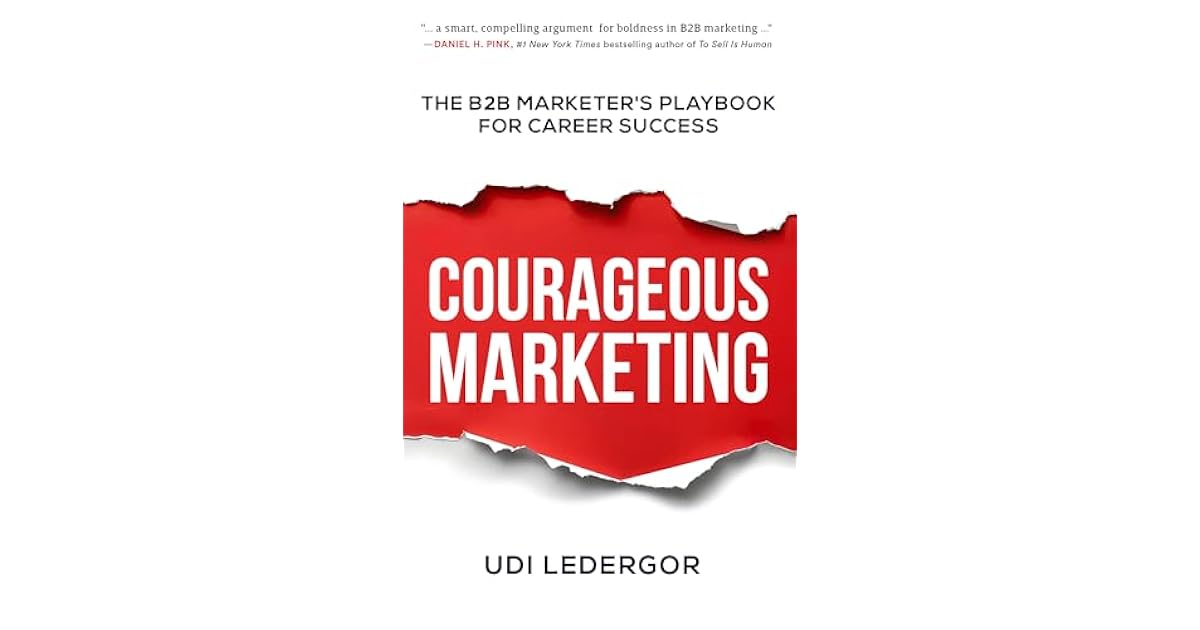 Book giveaway for Courageous Marketing: The B2B Marketer's Playbook for Career Success by Udi ...