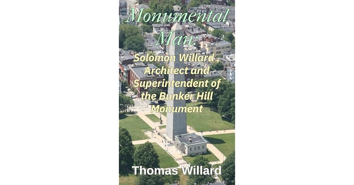 Book giveaway for Monumental Man: Solomon Willard, Architect and ...