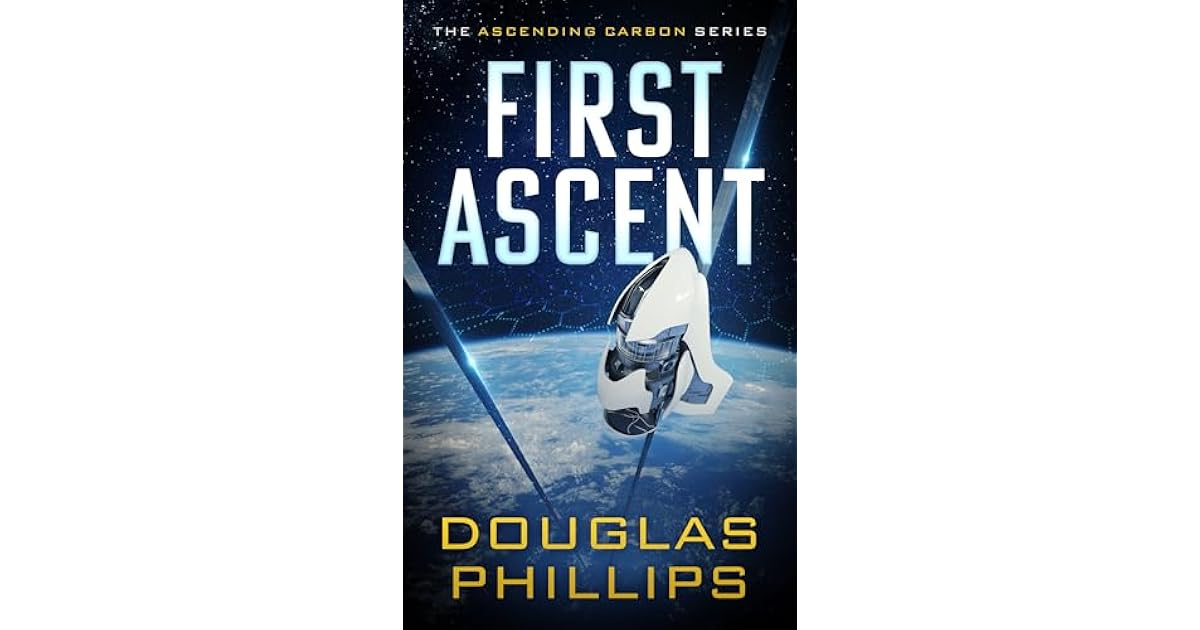 Book giveaway for First Ascent (Ascending Carbon, #1) by Douglas ...