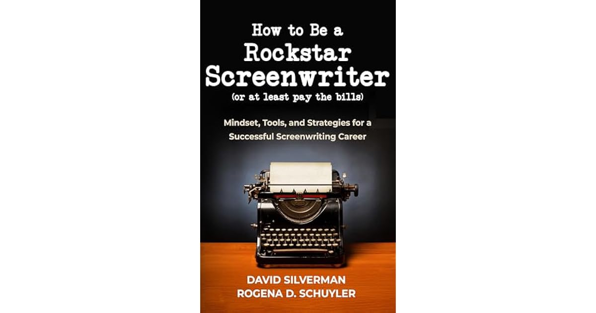 Book giveaway for How to Be a Rockstar Screenwriter (Or at Least Pay ...