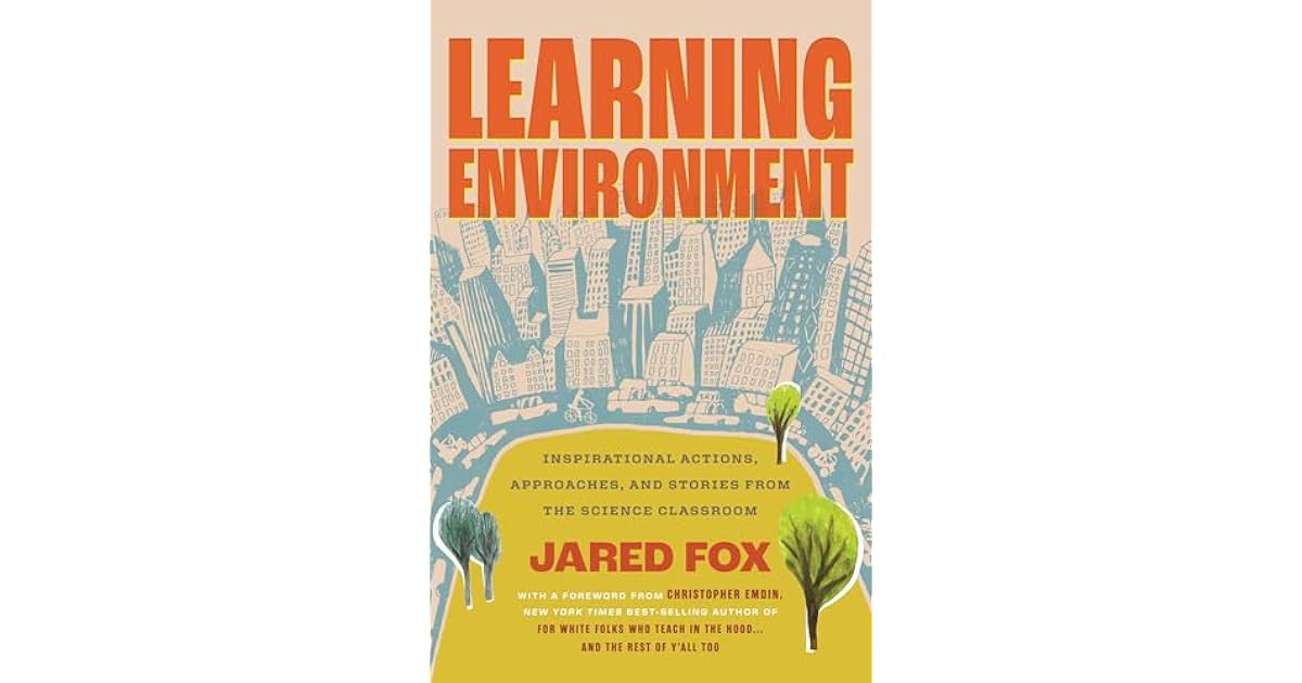 Book giveaway for Learning Environment: Inspirational Actions, Approaches, and Stories from the ...