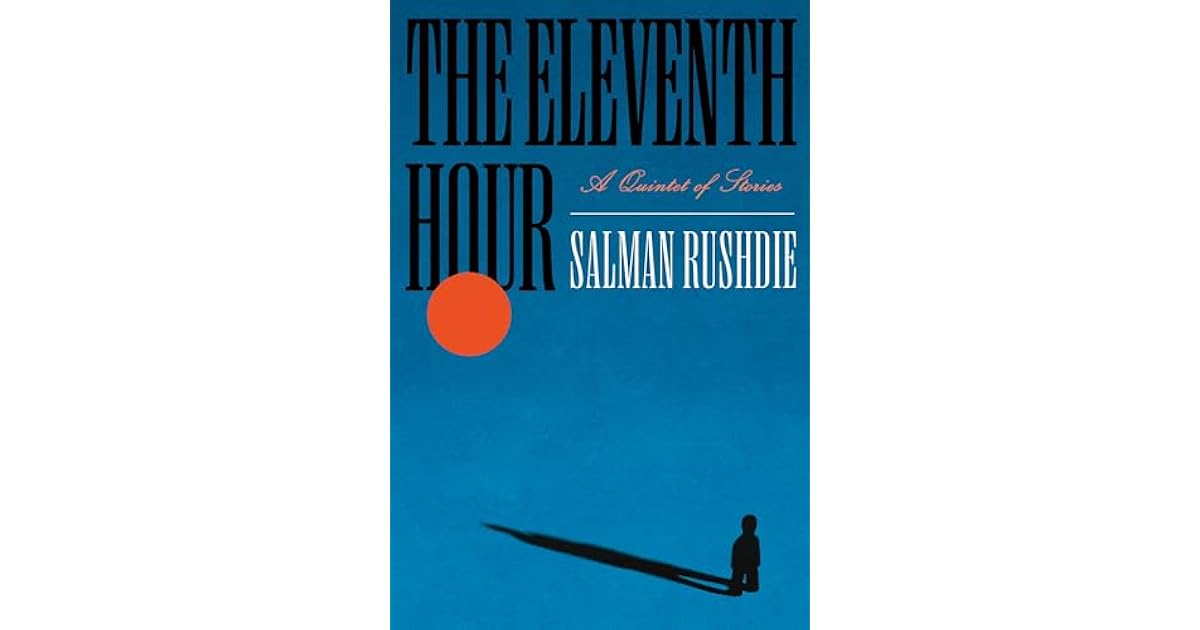 Book giveaway for The Eleventh Hour: A Quintet of Stories by Salman ...
