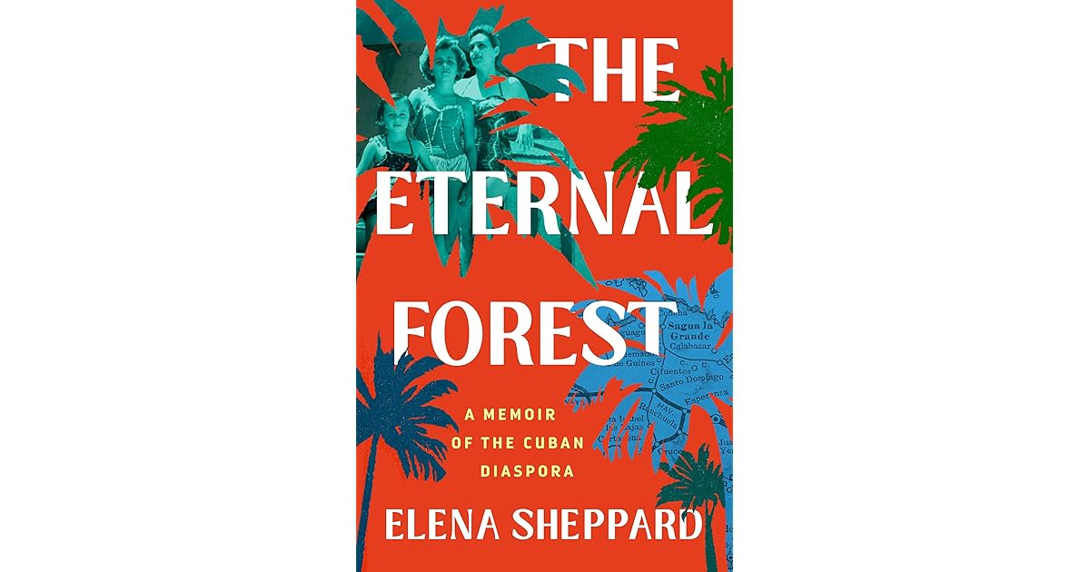 Book giveaway for The Eternal Forest: A Memoir of the Cuban Diaspora by ...