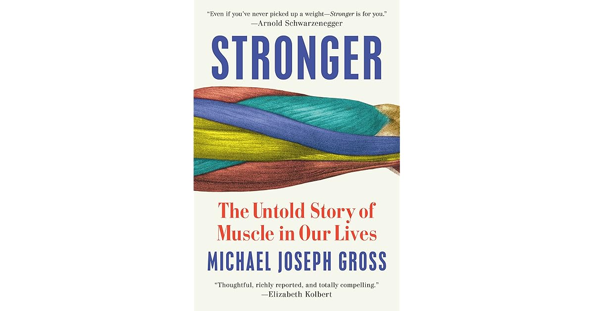Book giveaway for Stronger: The Untold Story of Muscle in Our Lives by ...