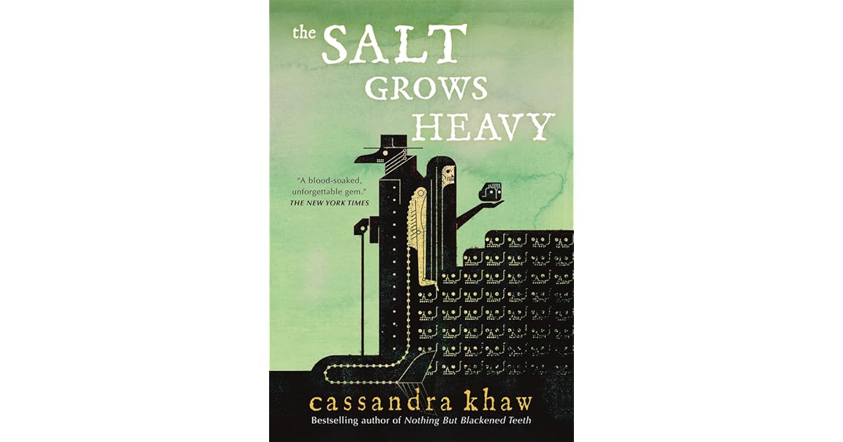 Book giveaway for The Salt Grows Heavy by Cassandra Khaw Oct 15-Oct 29 ...