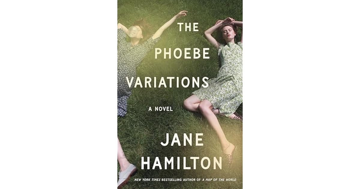 Book giveaway for The Phoebe Variations by Jane Hamilton Oct 07-Oct 21 ...