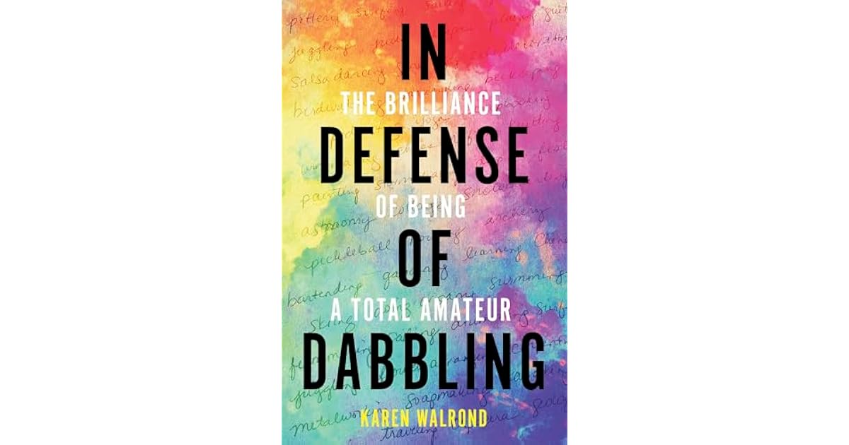 Book giveaway for In Defense of Dabbling: The Brilliance of Being a ...