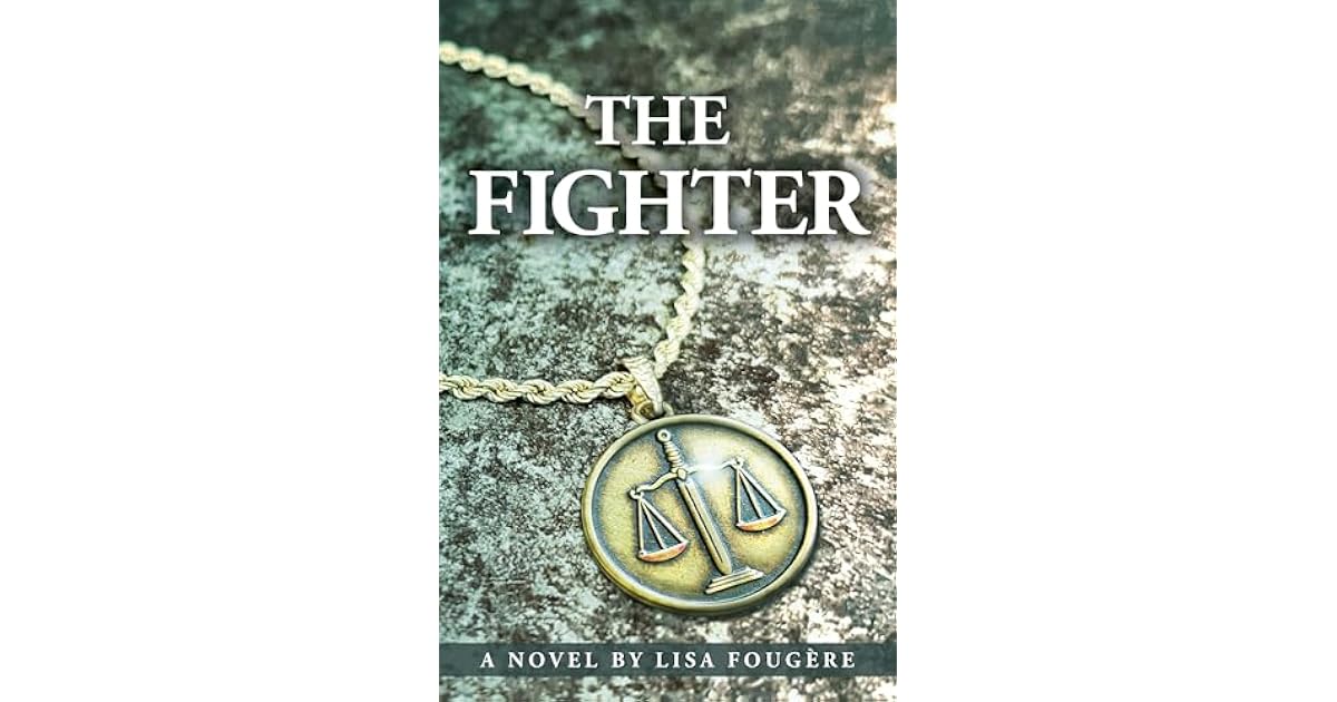 Book giveaway for The Fighter by Lisa Fougère May 01-May 24, 2025