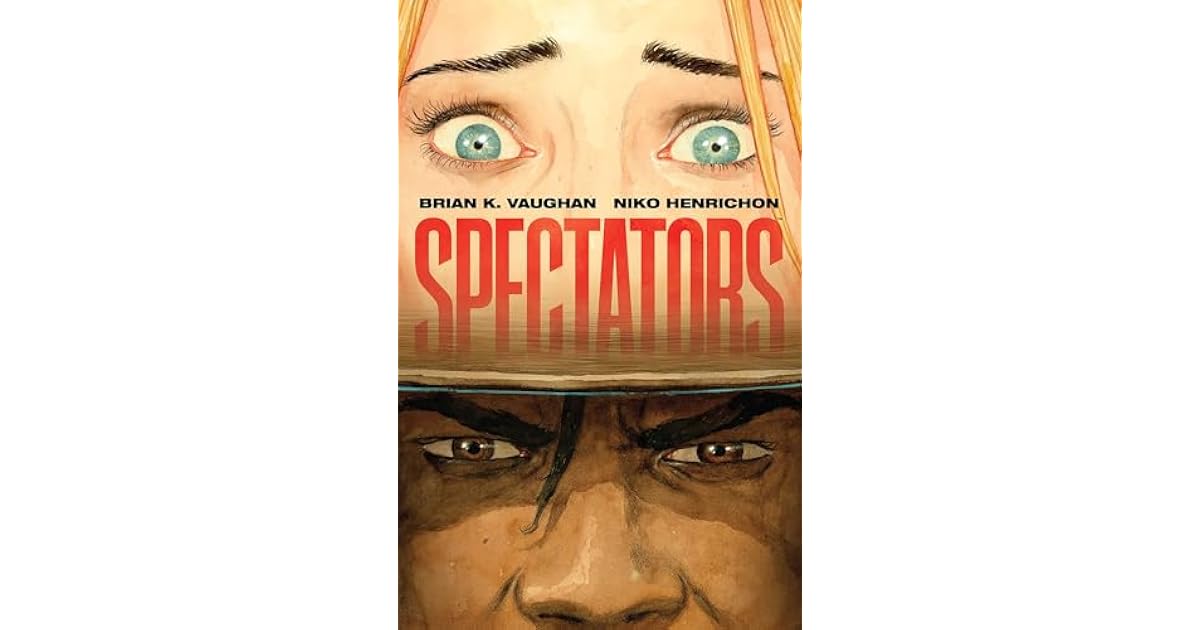 Book giveaway for Spectators by Brian K. Vaughan Aug 18-Aug 29, 2025