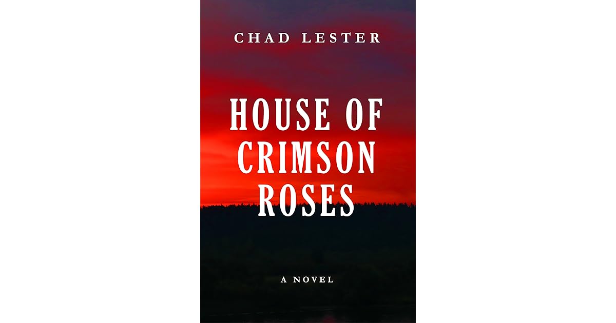 Book giveaway for House of Crimson Roses by Chad Lester Apr 16-May 16, 2025