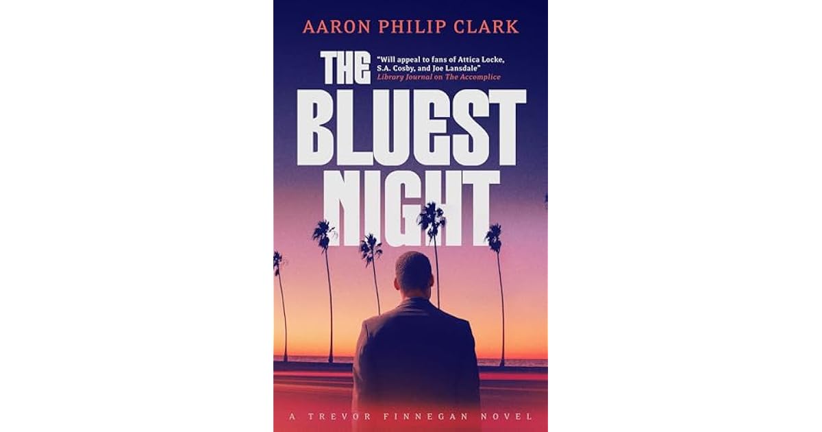 Book giveaway for The Bluest Night (A Trevor Finnegan Novel Book 3) by Aaron Philip Clark Sep 22 ...