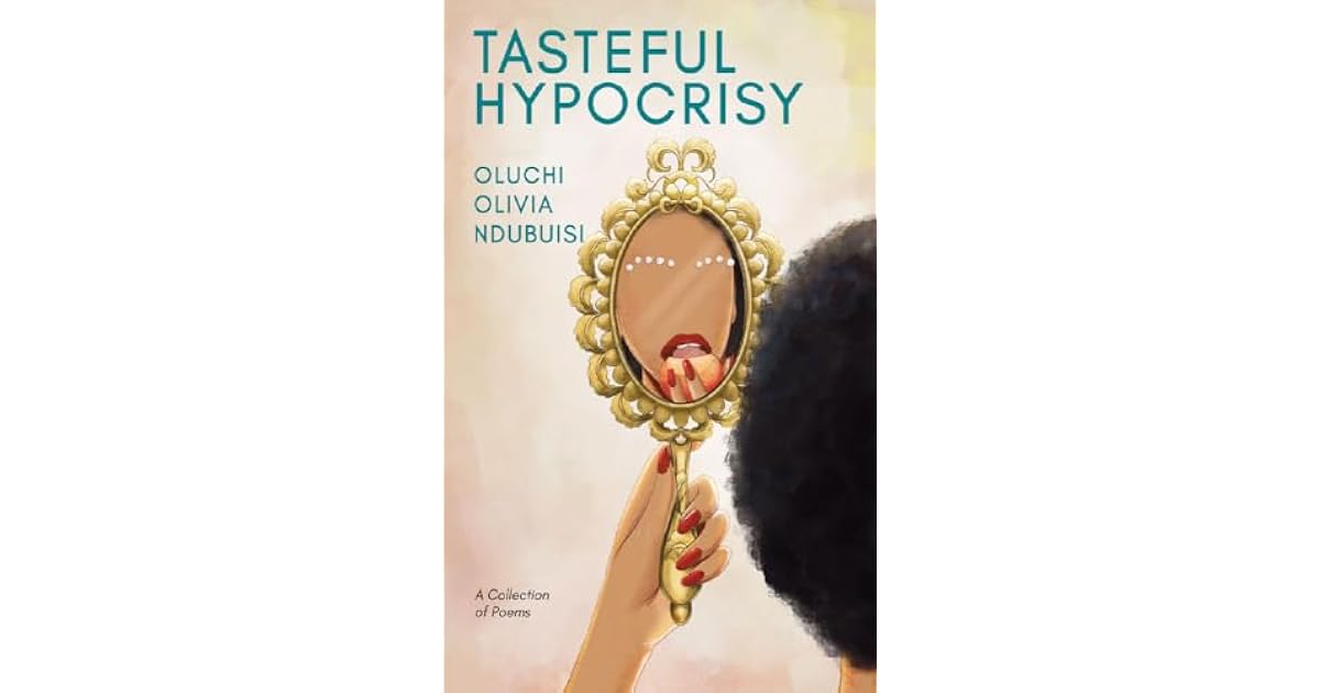 Book giveaway for Tasteful Hypocrisy: A Collection of Poems by Oluchi ...