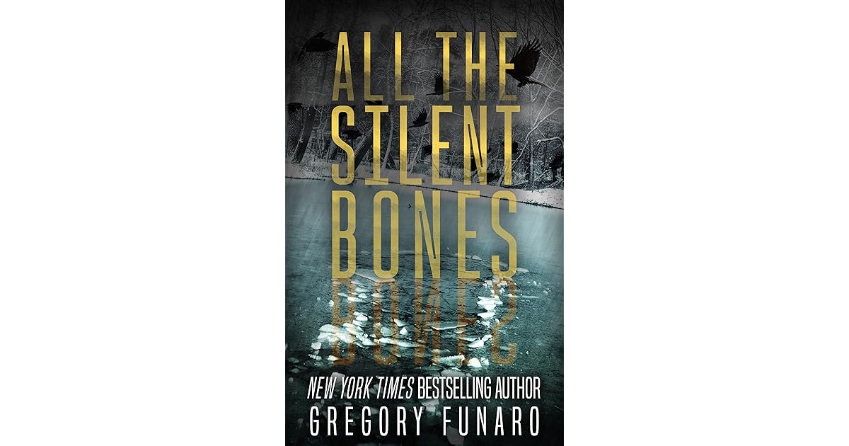 Book giveaway for All the Silent Bones by Gregory Funaro Apr 22-May 20 ...