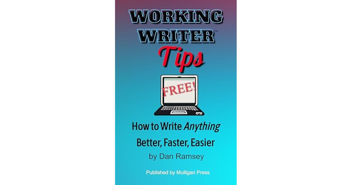 Book giveaway for Working Writer Tips: How to Write Anything Better ...