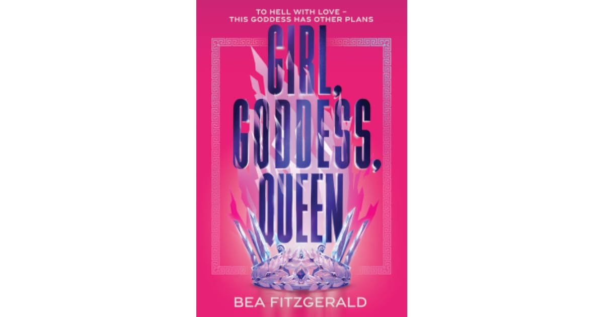 Book giveaway for Girl, Goddess, Queen by Bea Fitzgerald May 13-Jun 03 ...