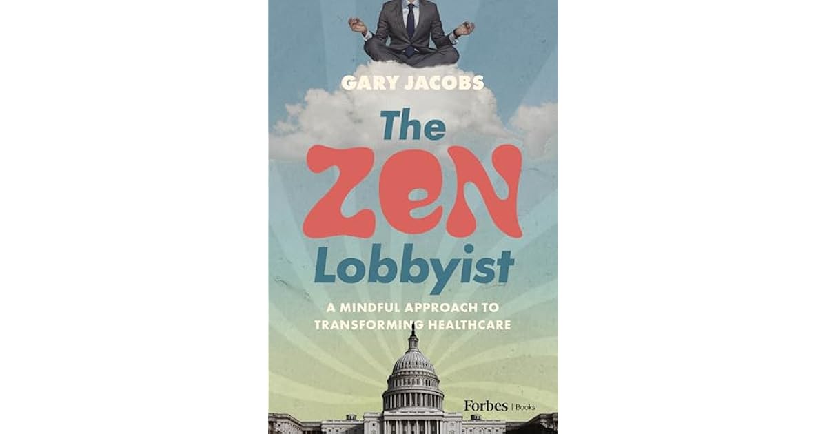 Book giveaway for The Zen Lobbyist: A Mindful Approach to Transforming ...