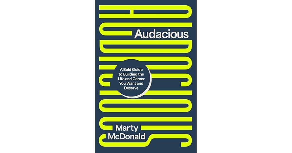 Book giveaway for Audacious: A Bold Guide to Building the Life and ...