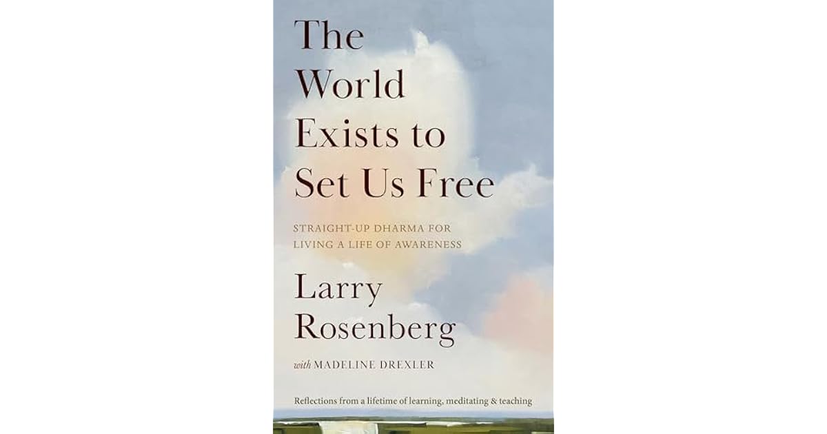 Book giveaway for The World Exists to Set Us Free: Straight-Up Dharma ...