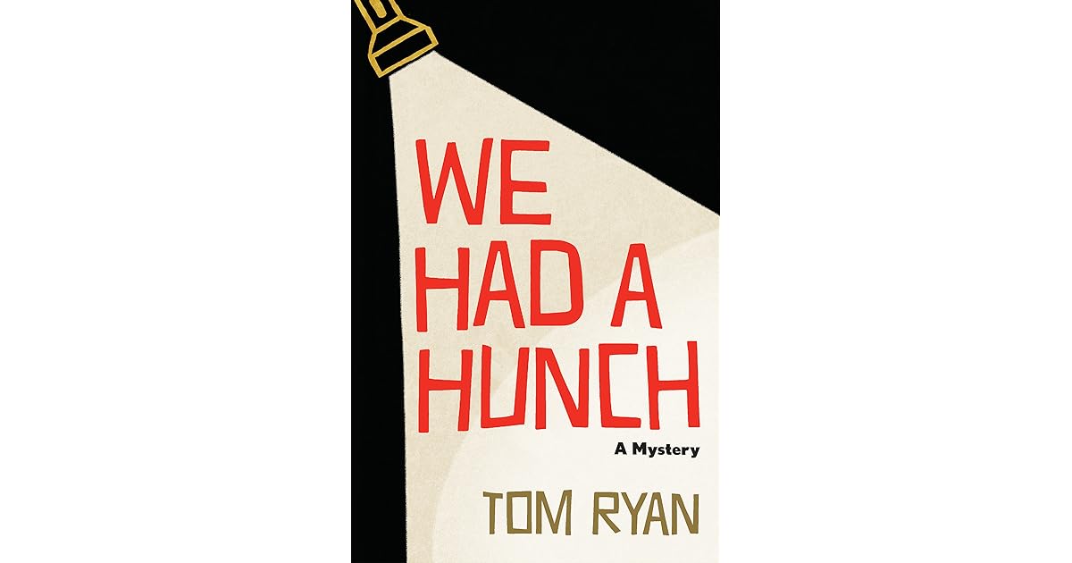 Book giveaway for We Had a Hunch: A Mystery by Tom Ryan May 01-May 22, 2025