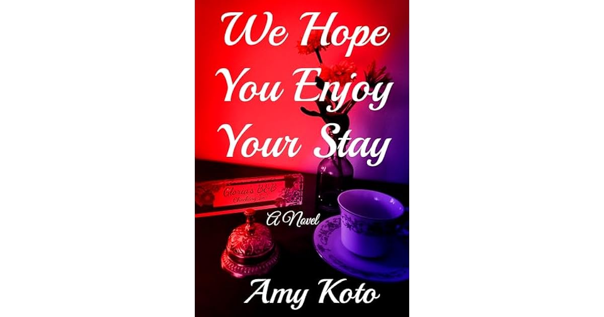 Book giveaway for We Hope You Enjoy Your Stay by Amy Koto Apr 30-May 10 ...