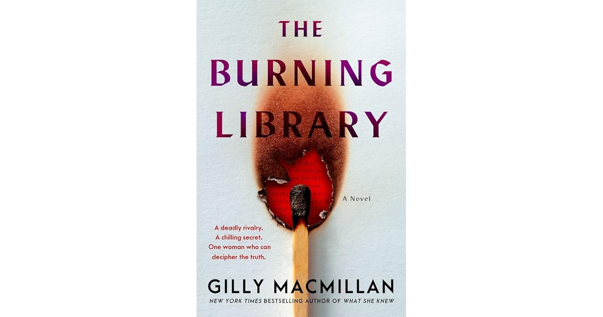 Book giveaway for The Burning Library by Gilly Macmillan May 27-Jun 17 ...