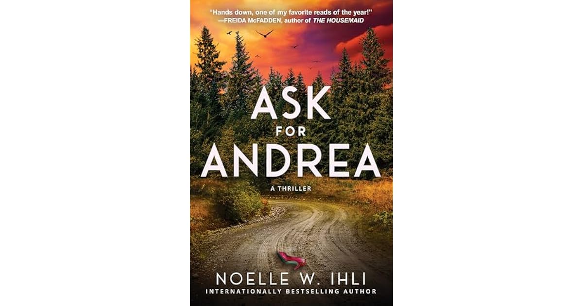 Book giveaway for Ask for Andrea by Noelle W. Ihli Jun 30-Jul 14, 2025