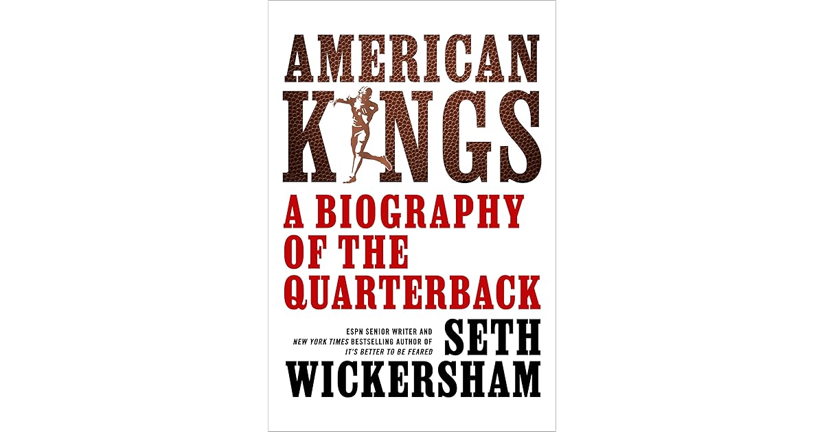 Book giveaway for American Kings: A Biography of the Quarterback by ...