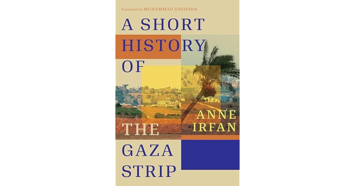 Book giveaway for A Short History of the Gaza Strip by Anne Irfan Jul ...