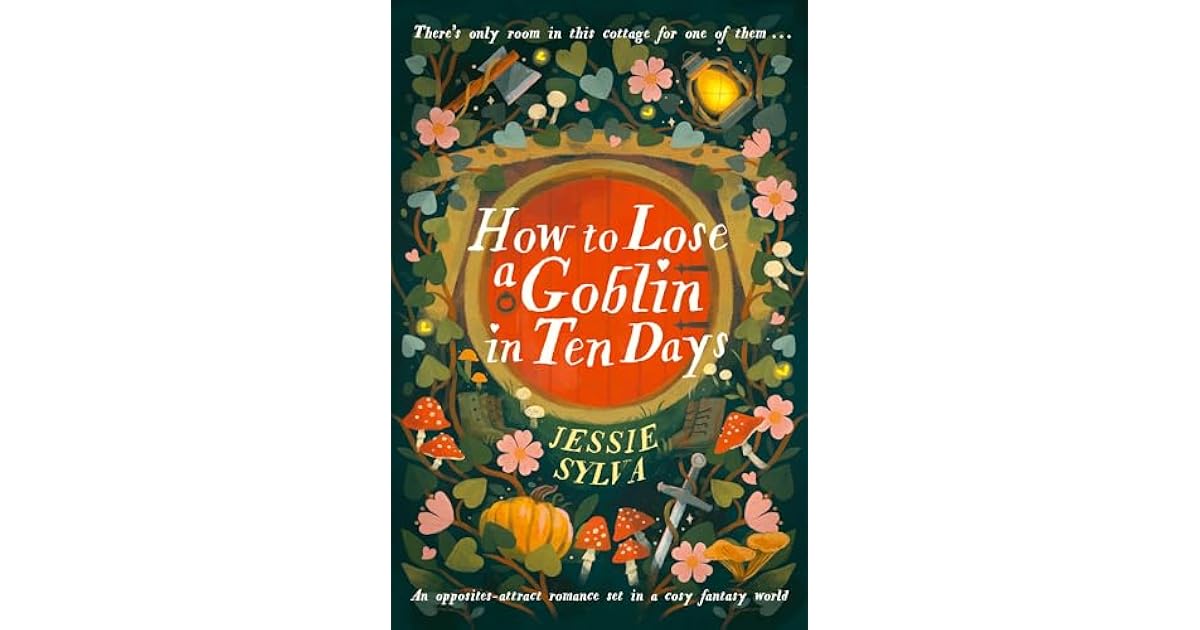 Book giveaway for How to Lose a Goblin in Ten Days by Jessie Sylva Nov ...