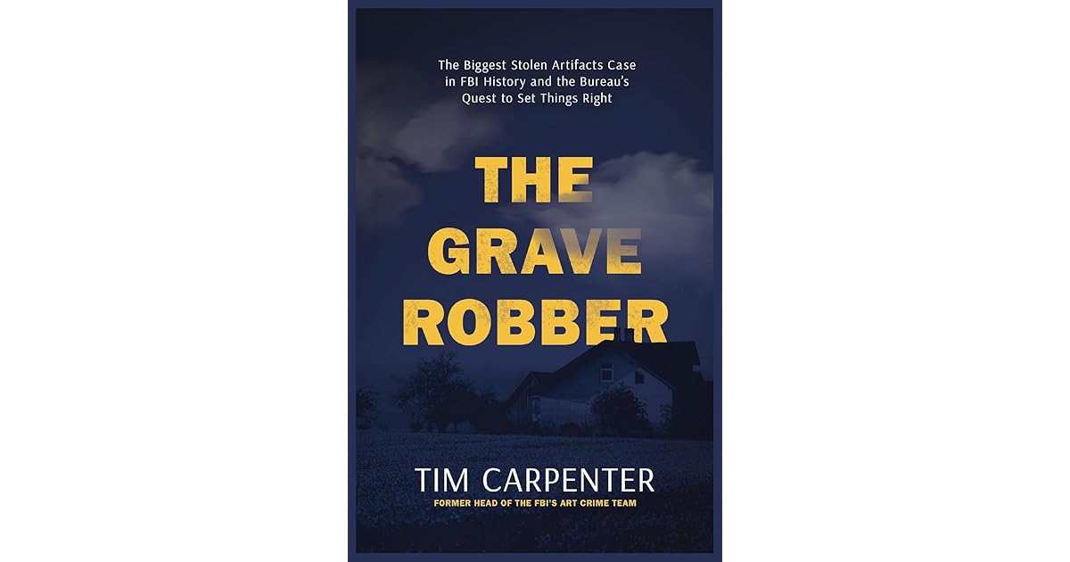 Book giveaway for The Grave Robber: The Biggest Stolen Artifacts Case ...